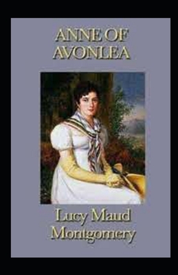 Anne of Avonlea by L.M. Montgomery | Goodreads