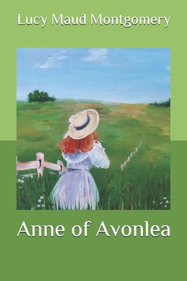 Anne of Avonlea by L.M. Montgomery | Goodreads