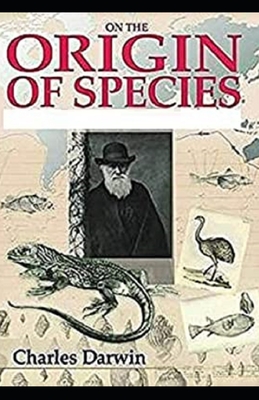 On the Origin of Species Illustrated by Charles Darwin | Goodreads