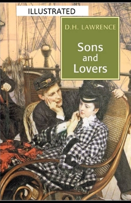 Sons and Lovers Illustrated by D.H. Lawrence | Goodreads