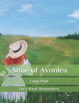 Anne of Avonlea by L.M. Montgomery | Goodreads
