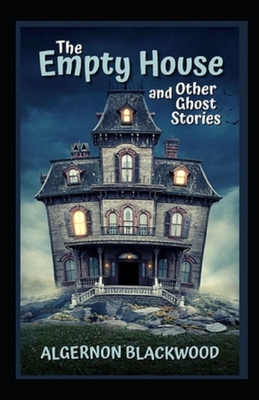 The Empty House and Other Ghost Stories Illustrated by Algernon ...
