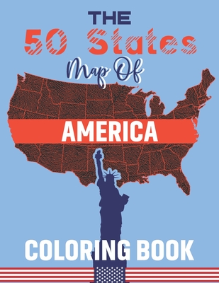 The 50 States Map Of America Coloring Book: Proud of the USA 50 states ...