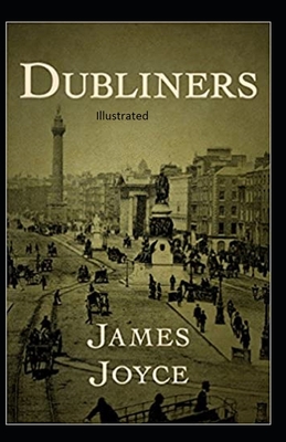 Dubliners Illustrated by James Joyce | Goodreads