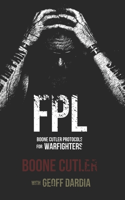 FPL Boone Cutler Protocols For Warfighters by Boone Cutler | Goodreads