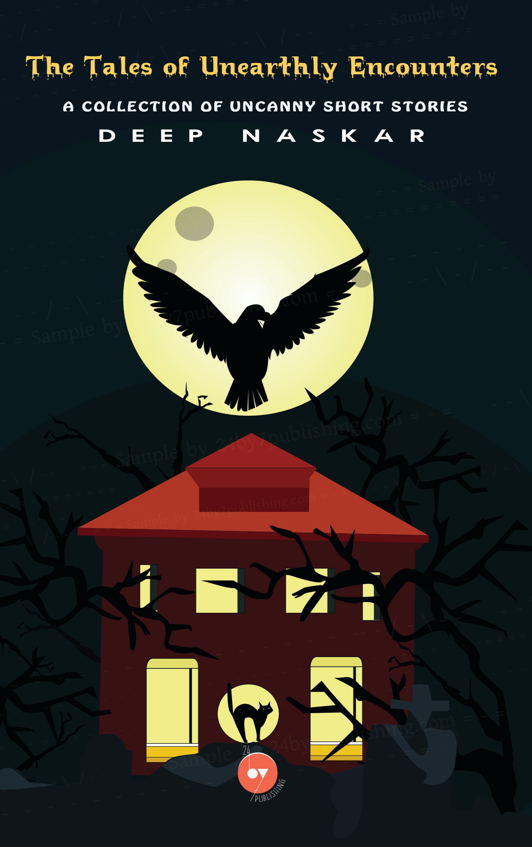 The Tales of Unearthly Encounters : A Collection of Uncanny Short Stories by Deep Naskar | Goodreads