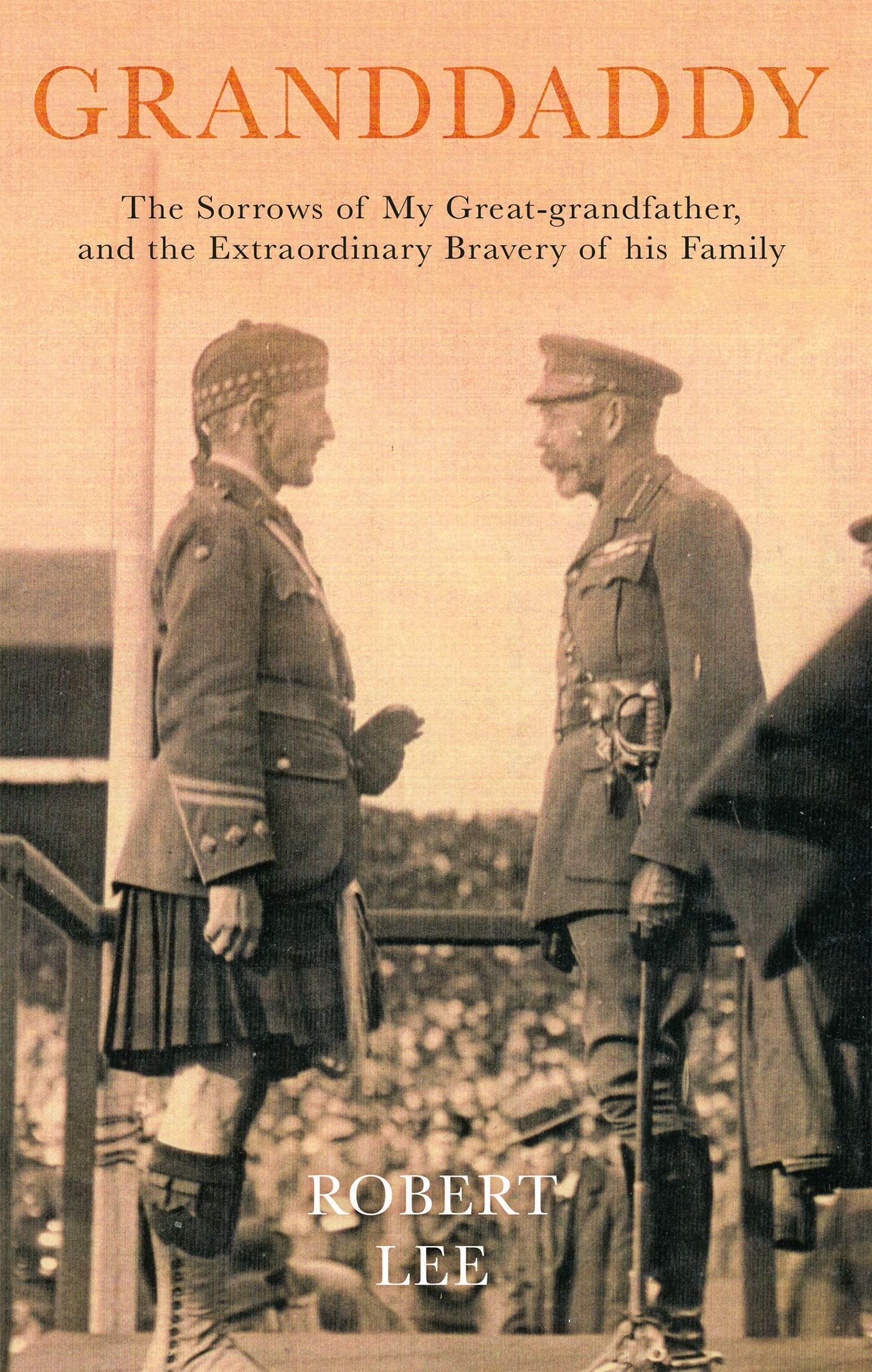Granddaddy: The Sorrows of My Great-grandfather, and the Extraordinary ...