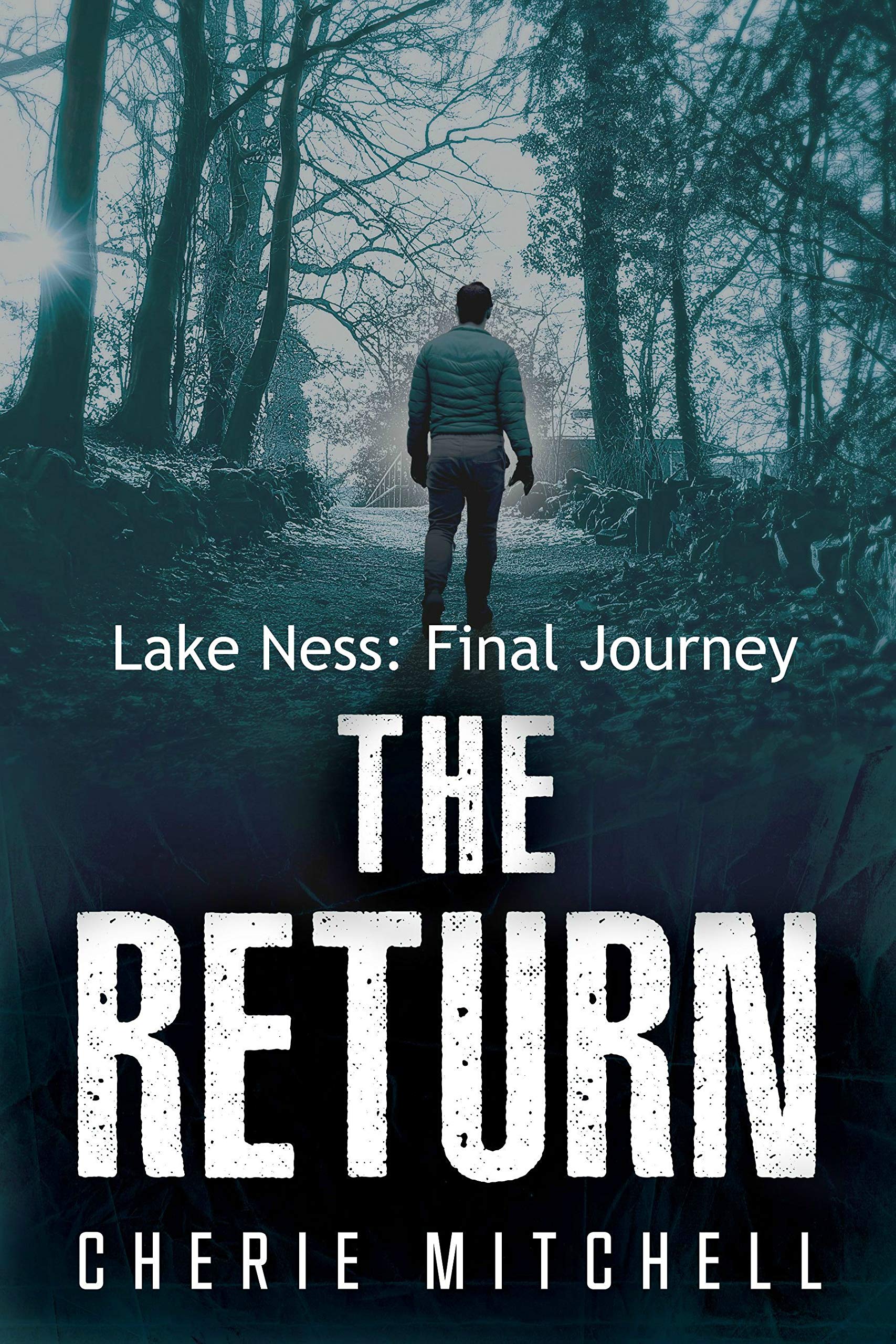 The Return: Lake Ness - Final Journey by Cherie Mitchell | Goodreads