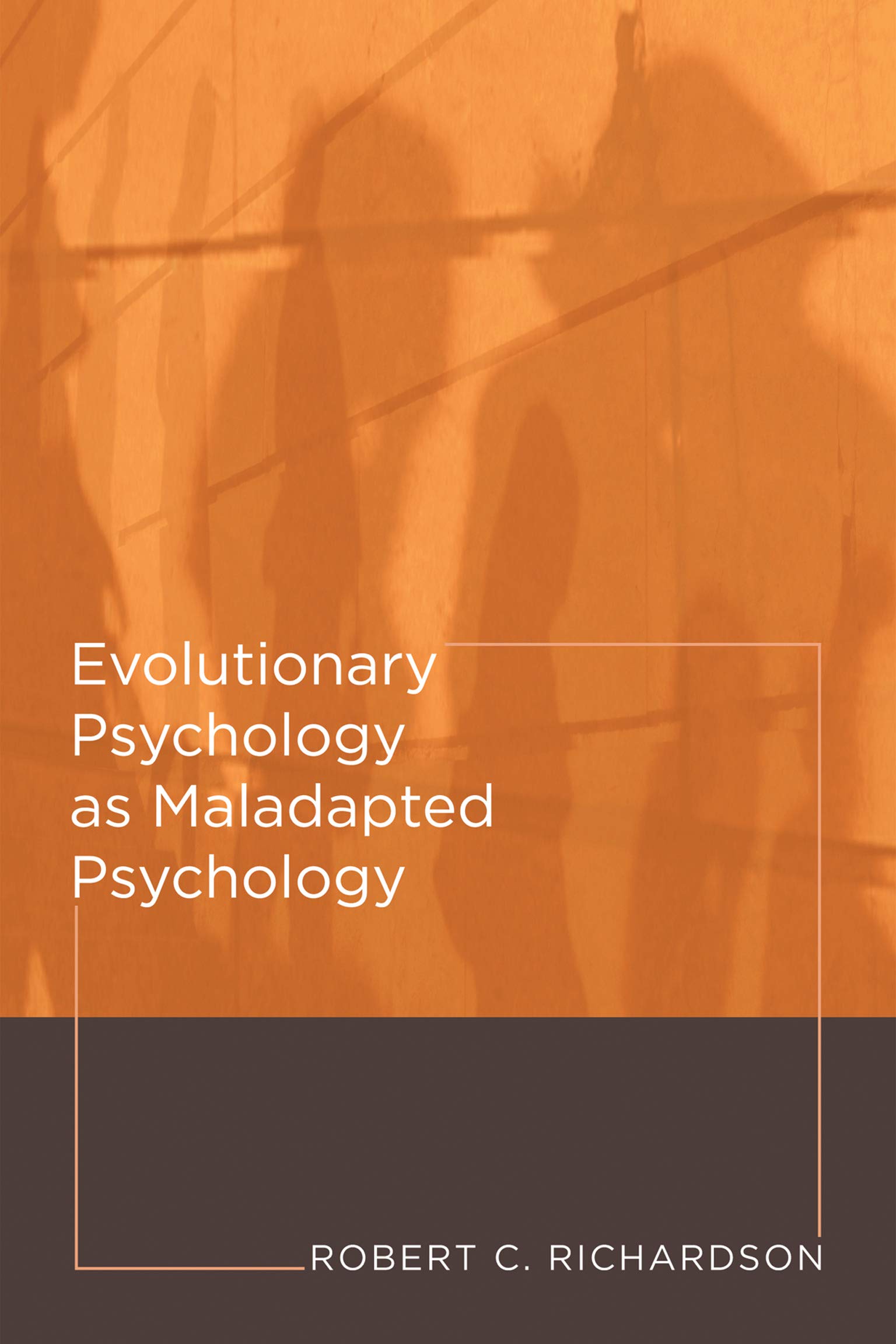 Evolutionary Psychology as Maladapted Psychology by Robert C ...