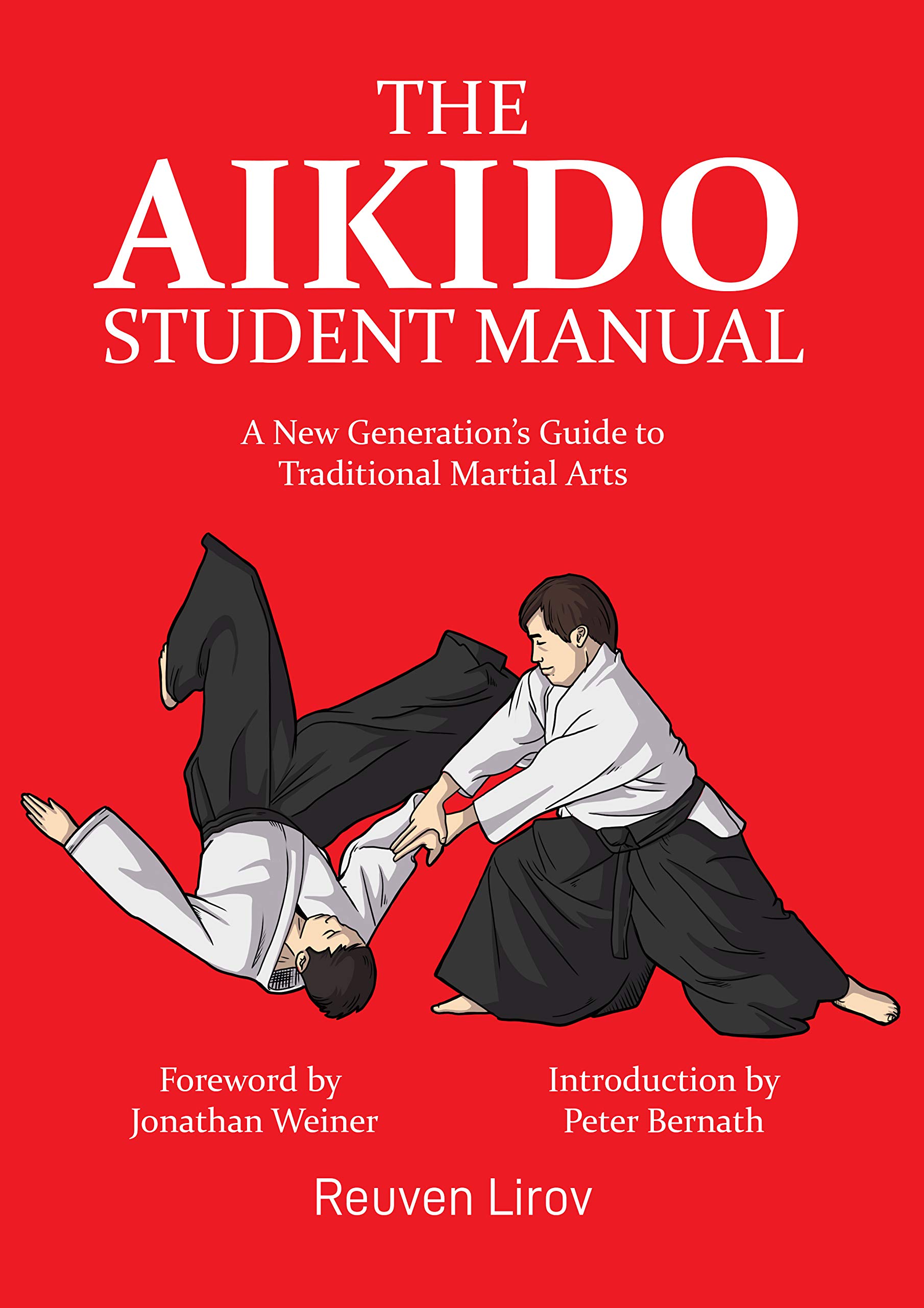 The Aikido Student Manual: A New Generation’s Guide to Traditional ...
