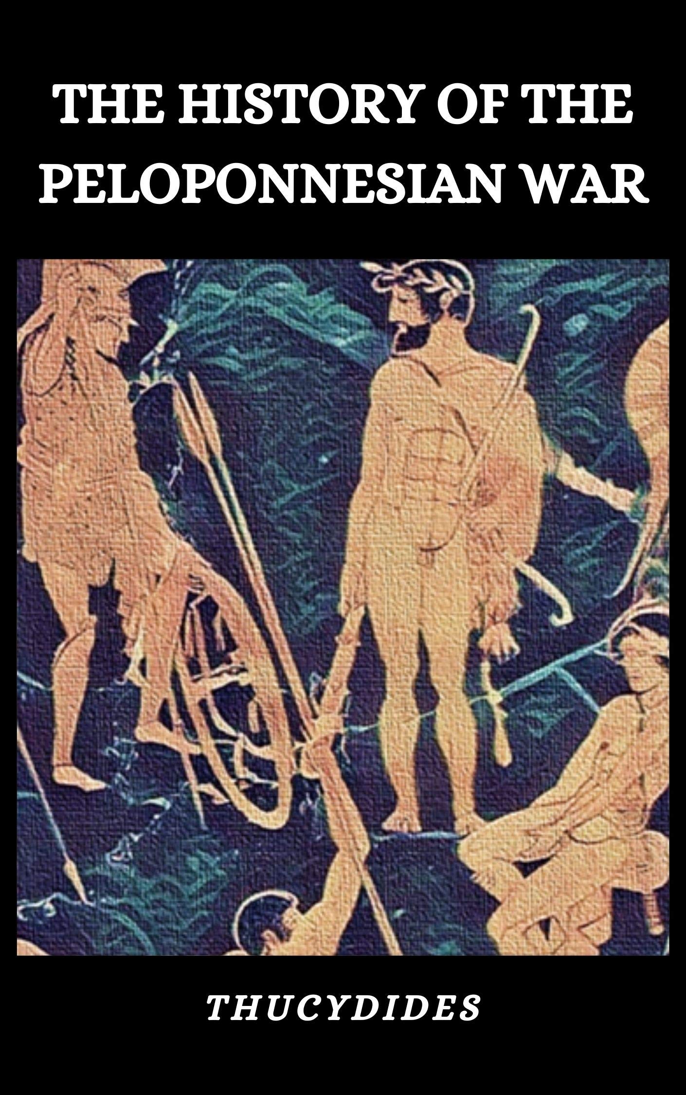 THE HISTORY OF THE PELOPONNESIAN WAR by Thucydides | Goodreads