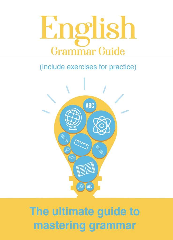 English Grammar Guide: The ultimate guide to mastering grammar by Yevan ...