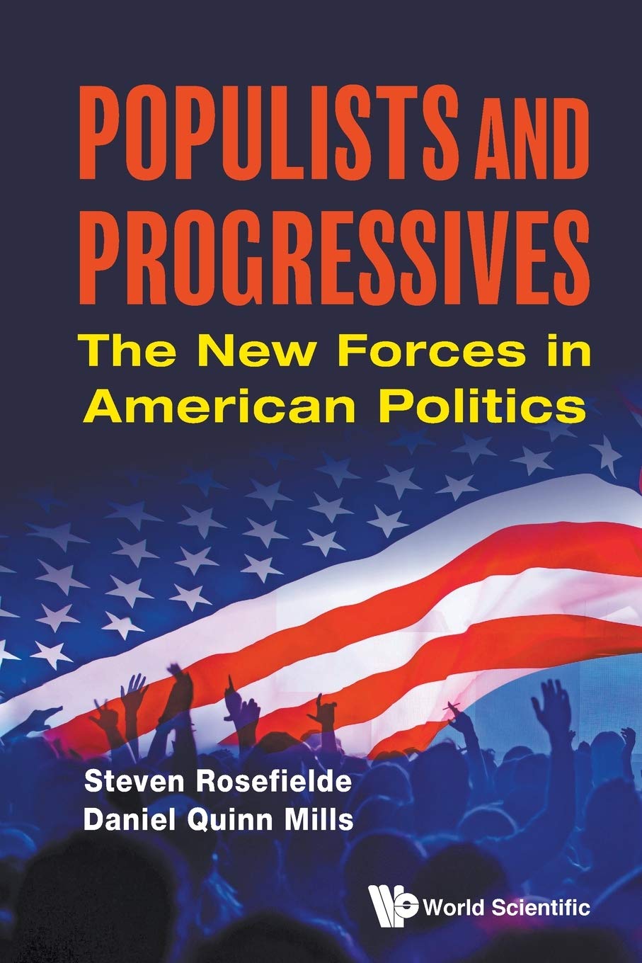 Populists and Progressives: The New Forces in American Politics by ...