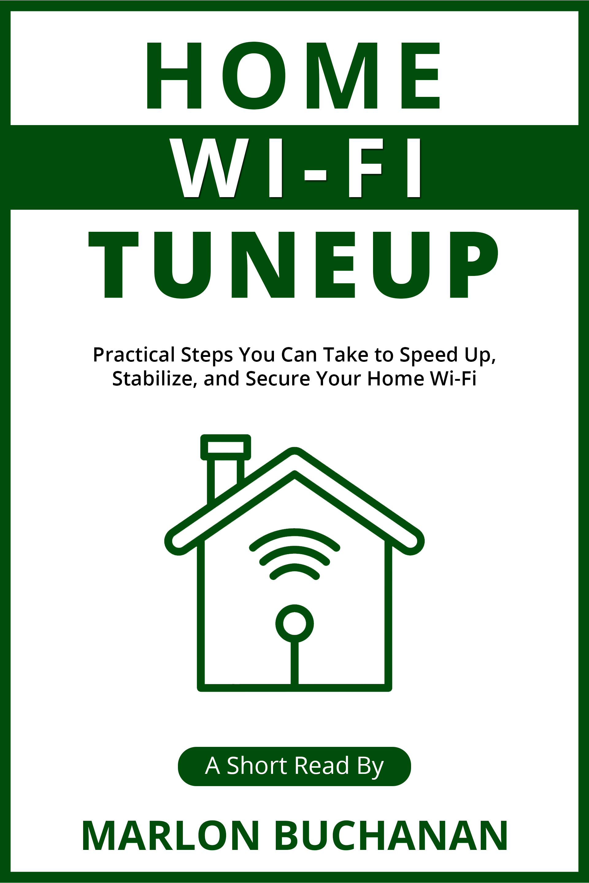 Home Wi-Fi Tuneup: Practical Steps You Can Take to Speed up, Stabilize ...