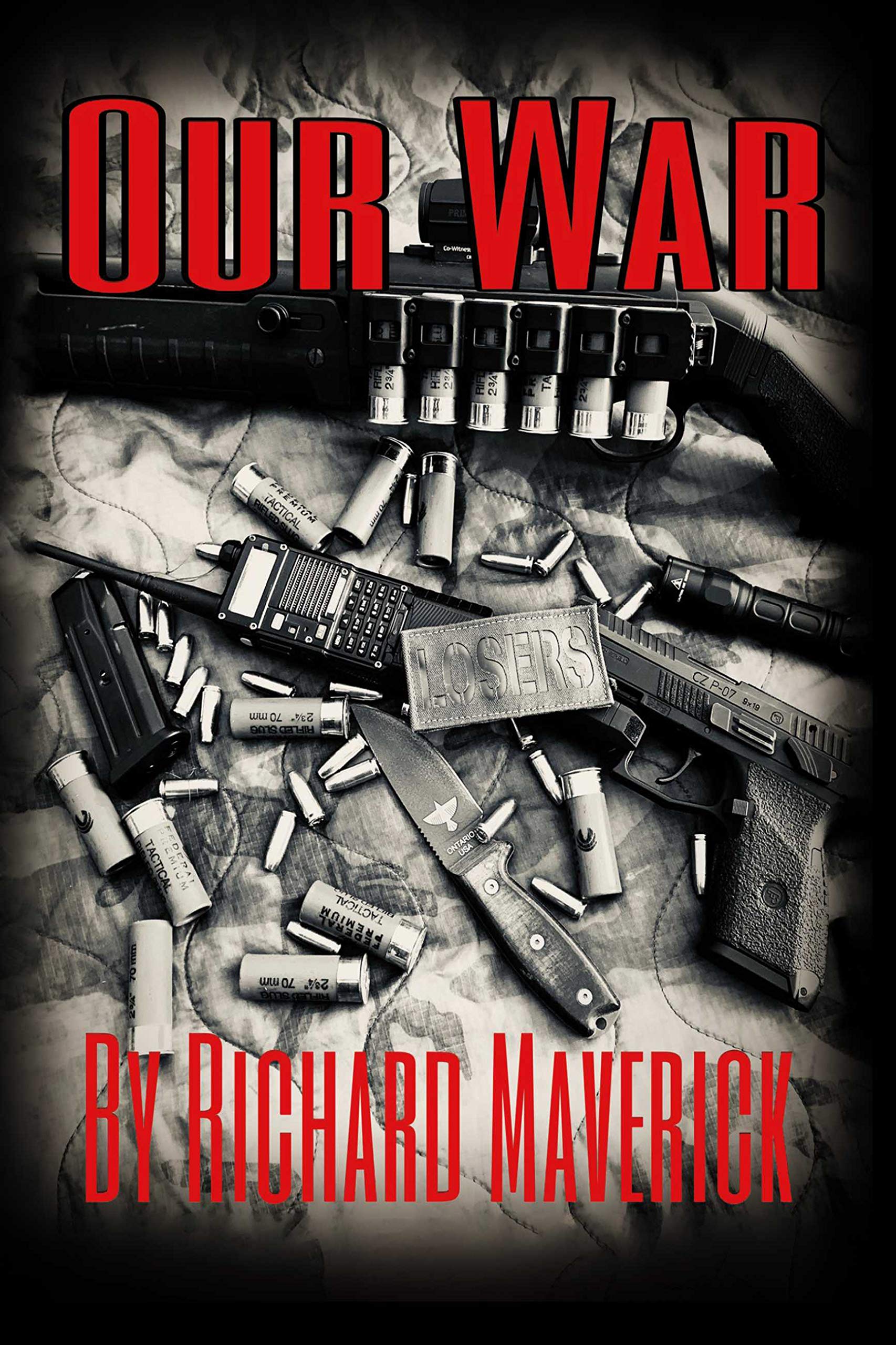 Our War (Losers Book 1) by Richard Maverick | Goodreads