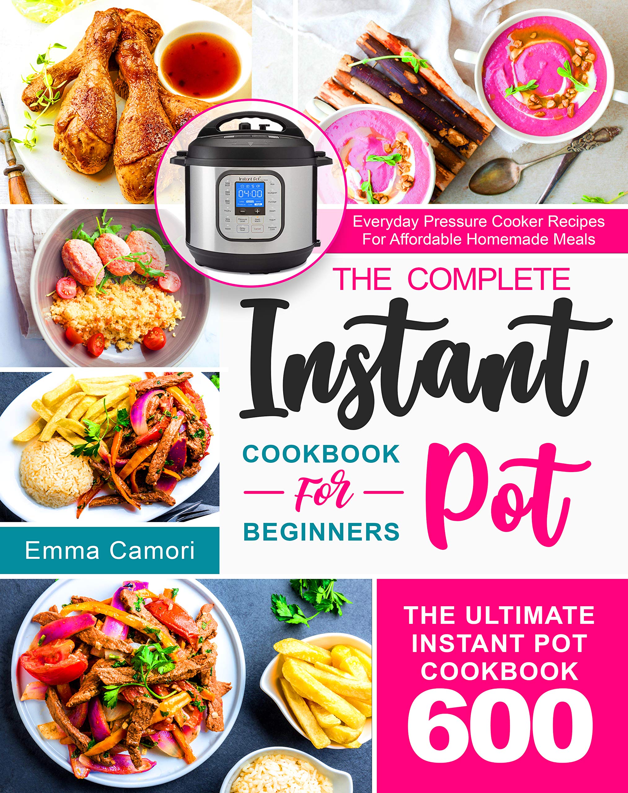 The Complete Instant Pot Cookbook for Beginners: The Ultimate Instant ...