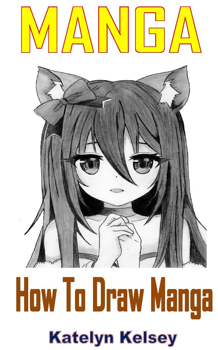 MANGA HOW TO DRAW MANGA: Discover the complete guides on everything you ...