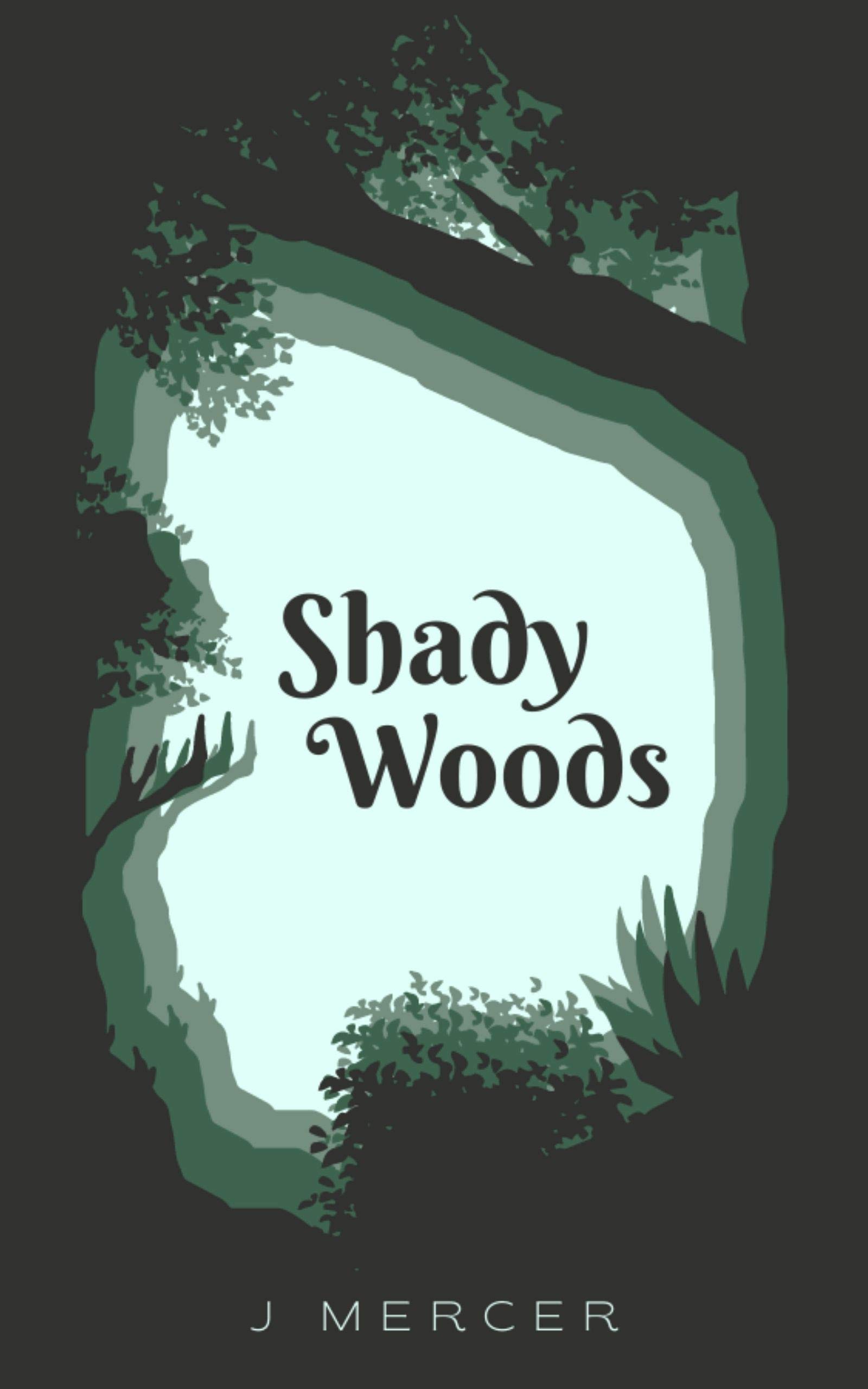 Shady Woods (Shady Woods #1) by J. Mercer | Goodreads
