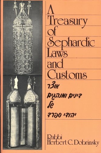 A Treasury of Sephardic Laws and Customs by Herbert C. Dobrinsky ...