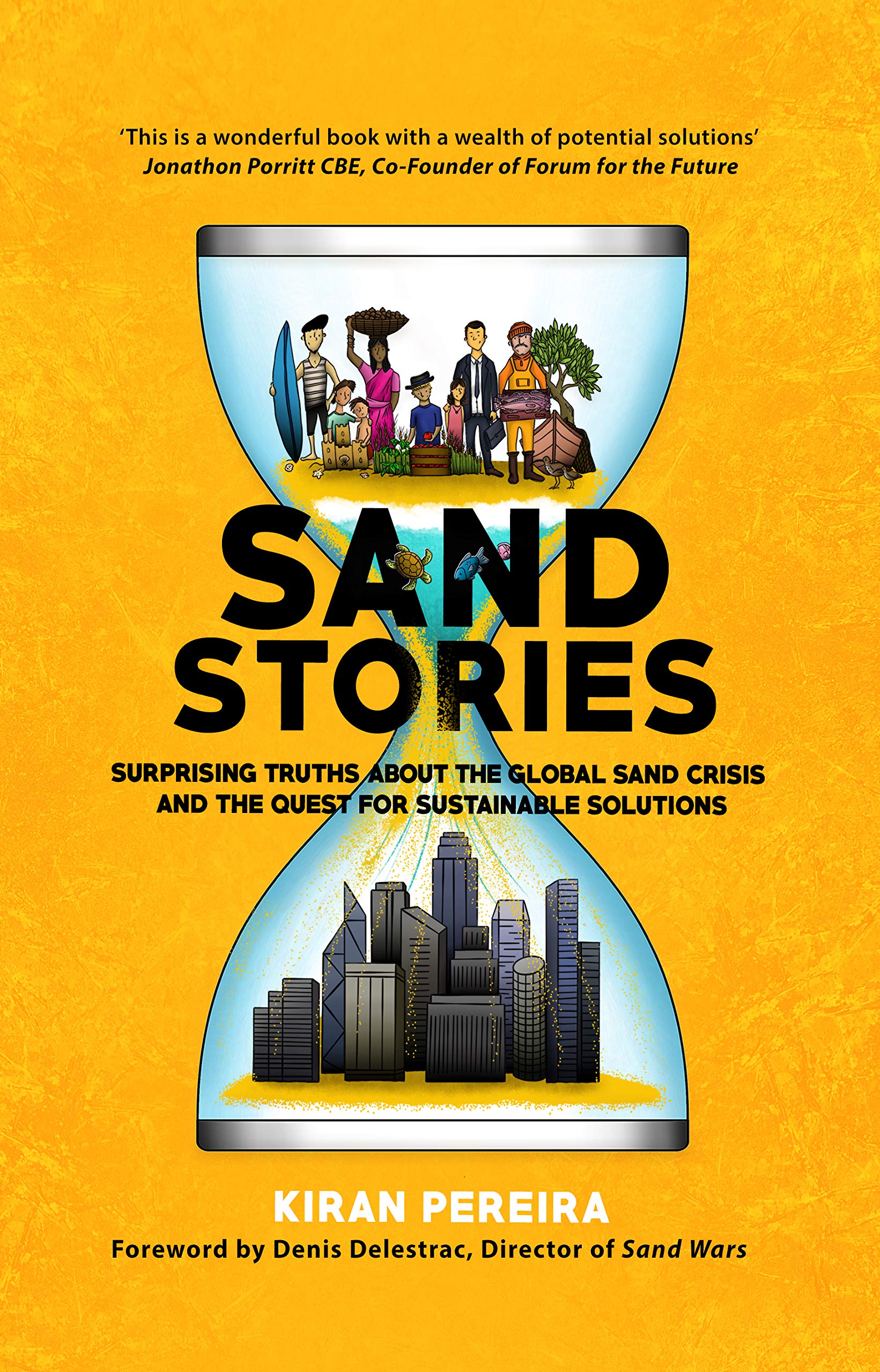 Sand Stories: Surprising Truths about the Global Sand Crisis and the Quest for Sustainable ...