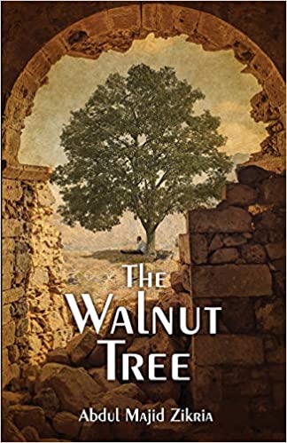 The Walnut Tree by Abdul Majid Zikria | Goodreads