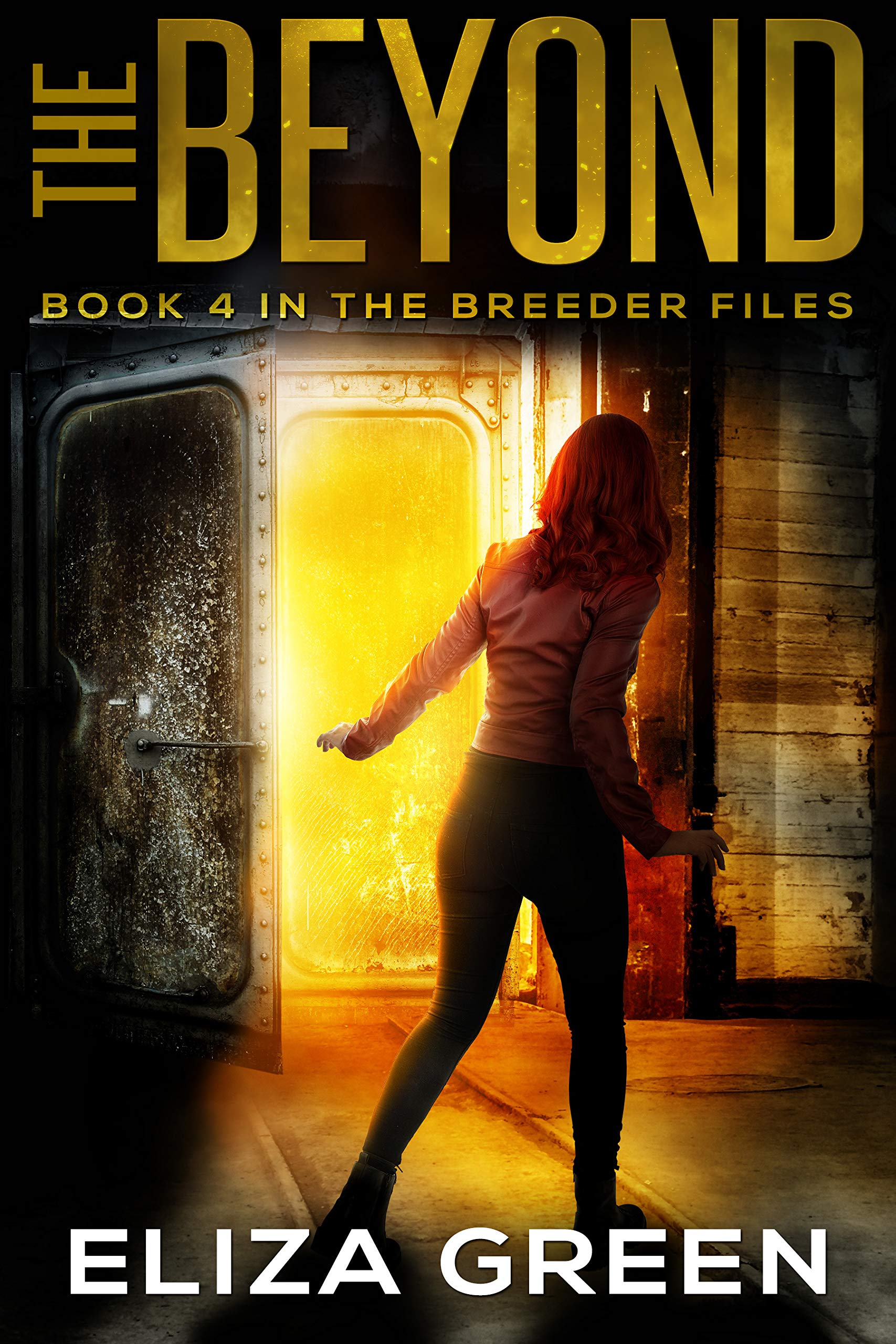 The Beyond (The Breeder Files, #4) by Eliza Green | Goodreads