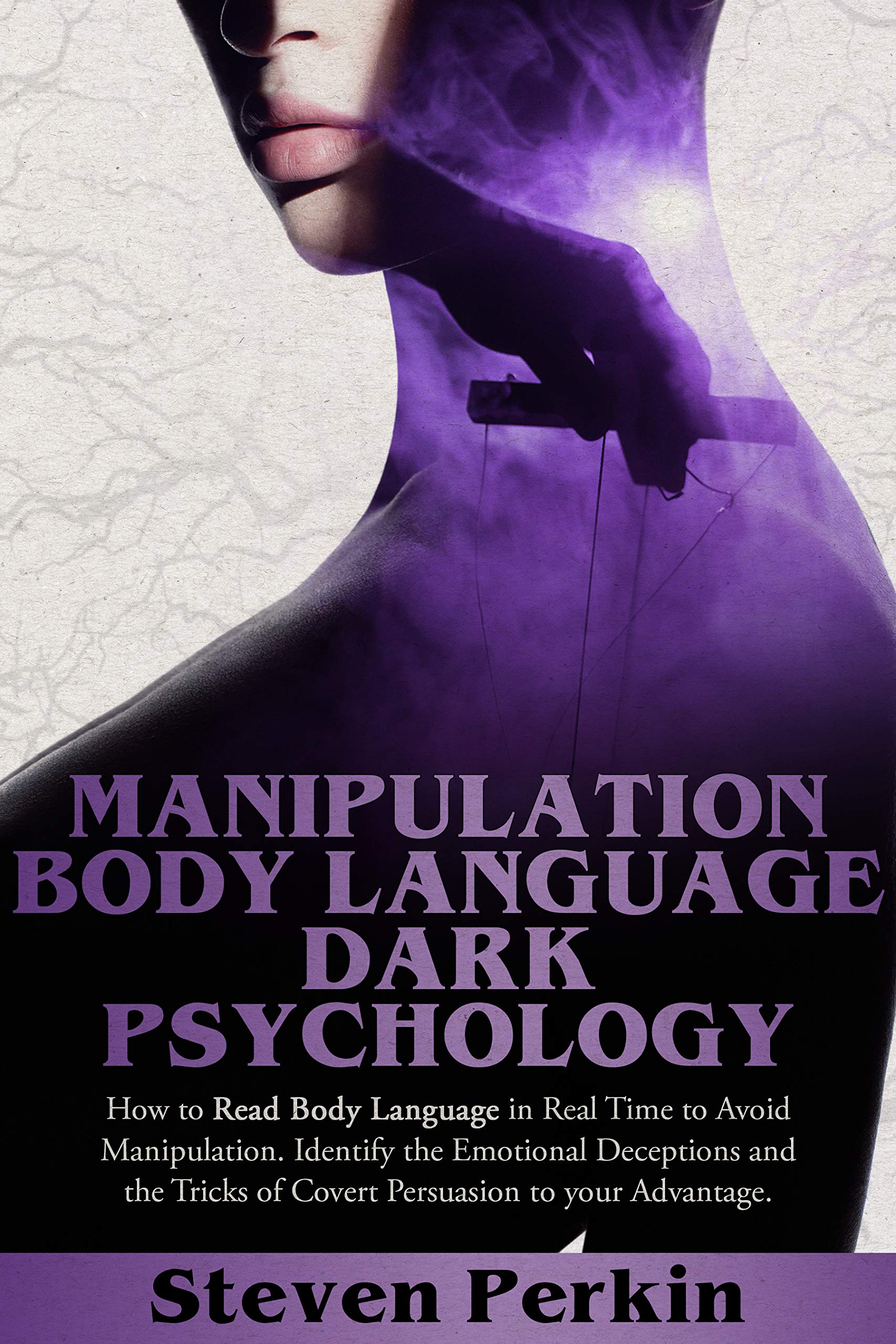 MANIPULATION, BODY LANGUAGE, AND DARK PSYCHOLOGY: How To Read Body Language In Real-Time To ...