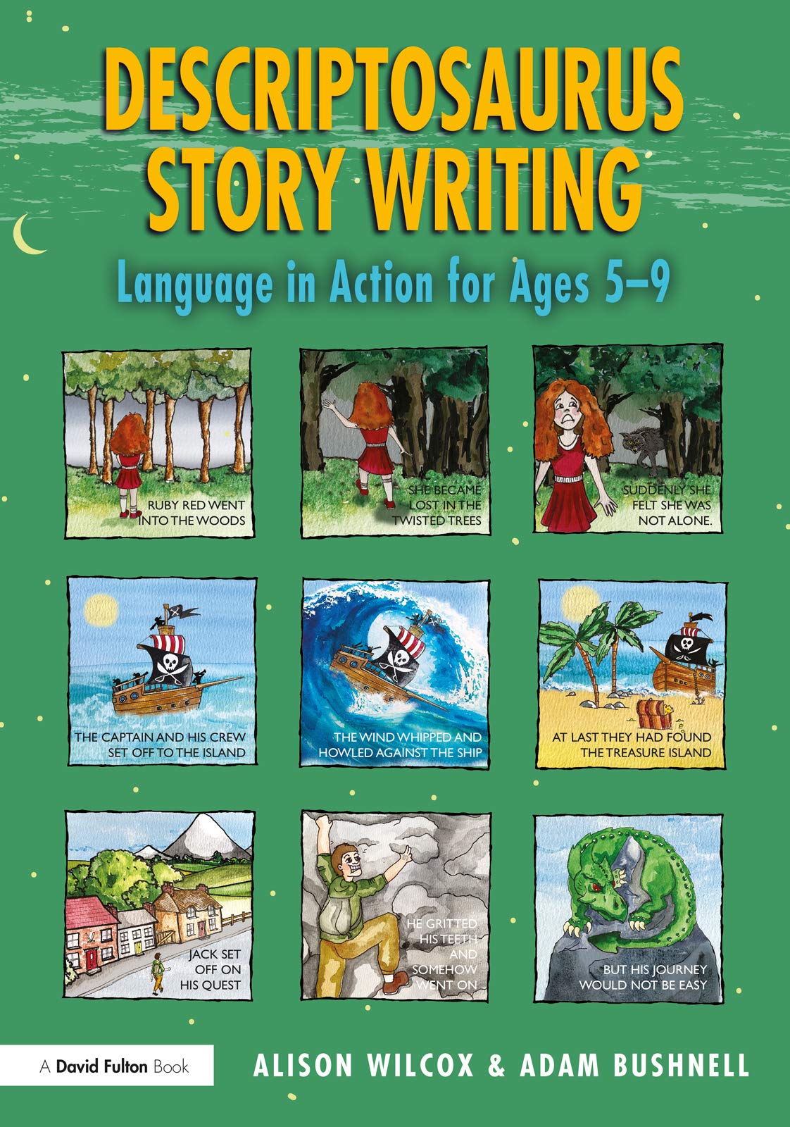 Descriptosaurus Story Writing: Language in Action for Ages 5–9 by ...