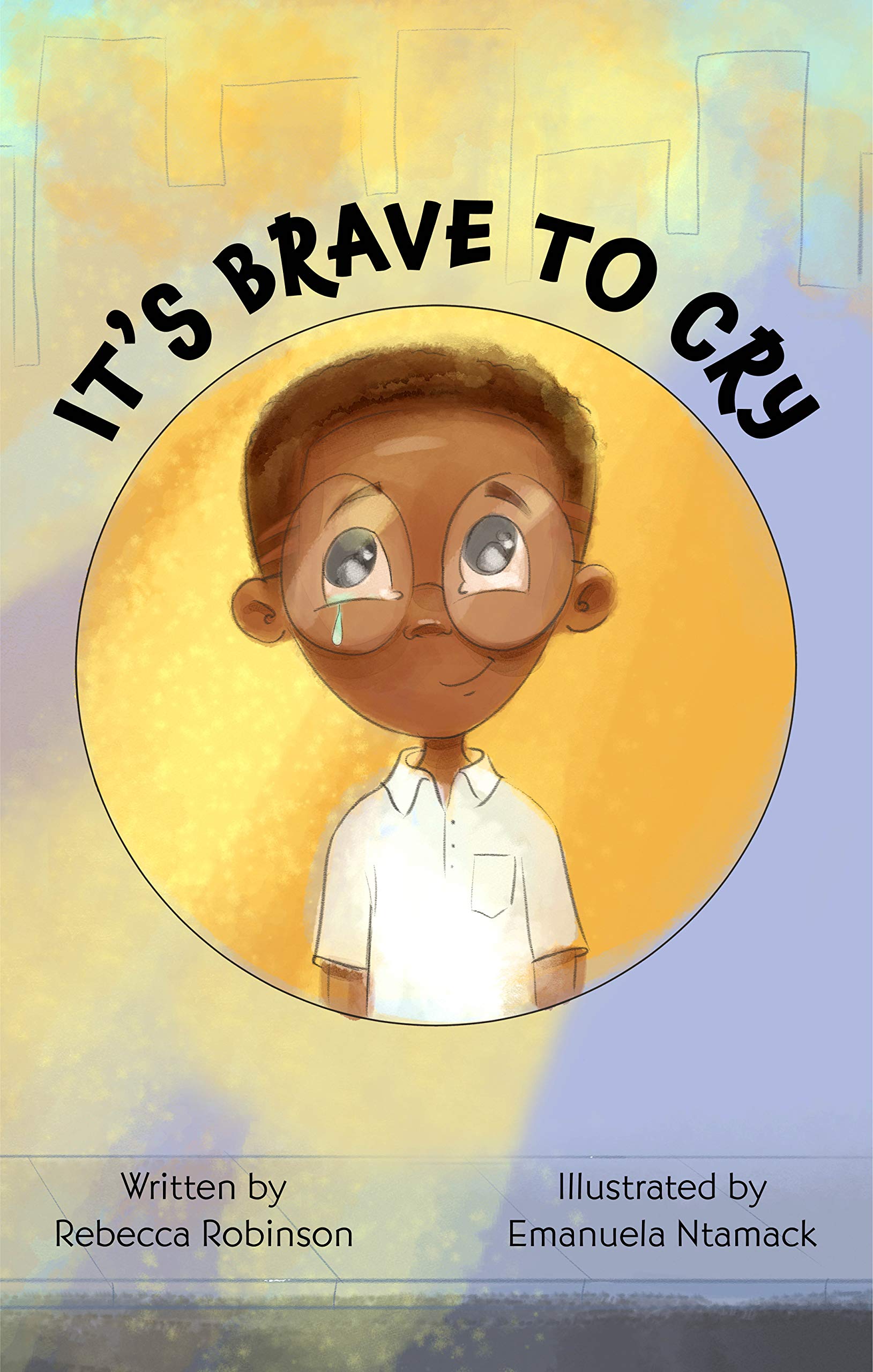 It's Brave to Cry by Rebecca Robinson | Goodreads