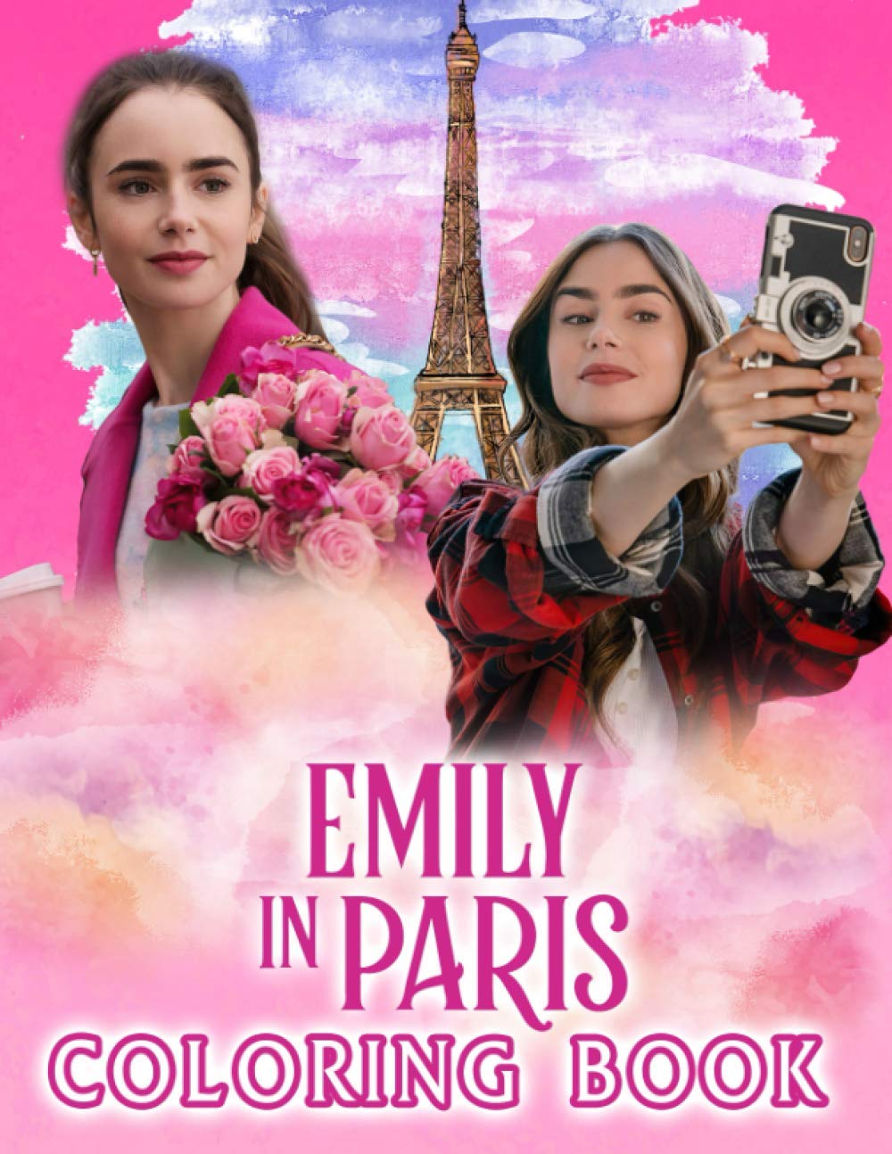 Emily In Paris Coloring Book: Adorable Gift For Those Who Are Huge Fans ...