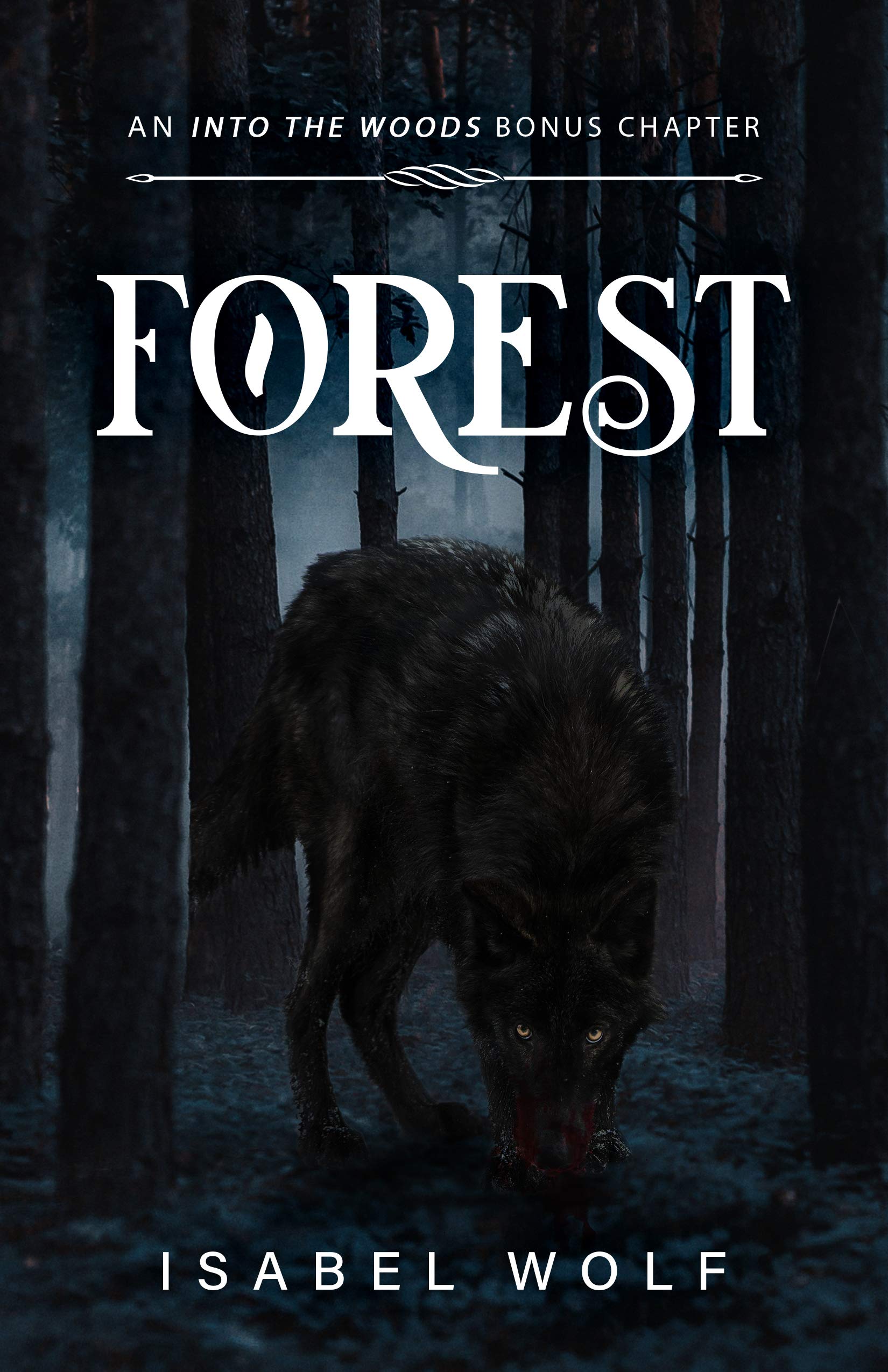 Forest: An 'Into the Woods' Bonus Chapter by Isabel Wolf | Goodreads