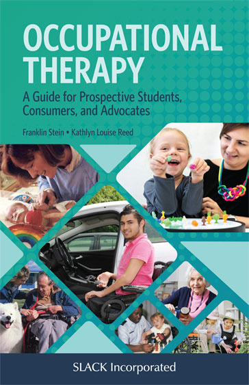 Occupational Therapy: A Guide for Prospective Students, Consumers, and ...