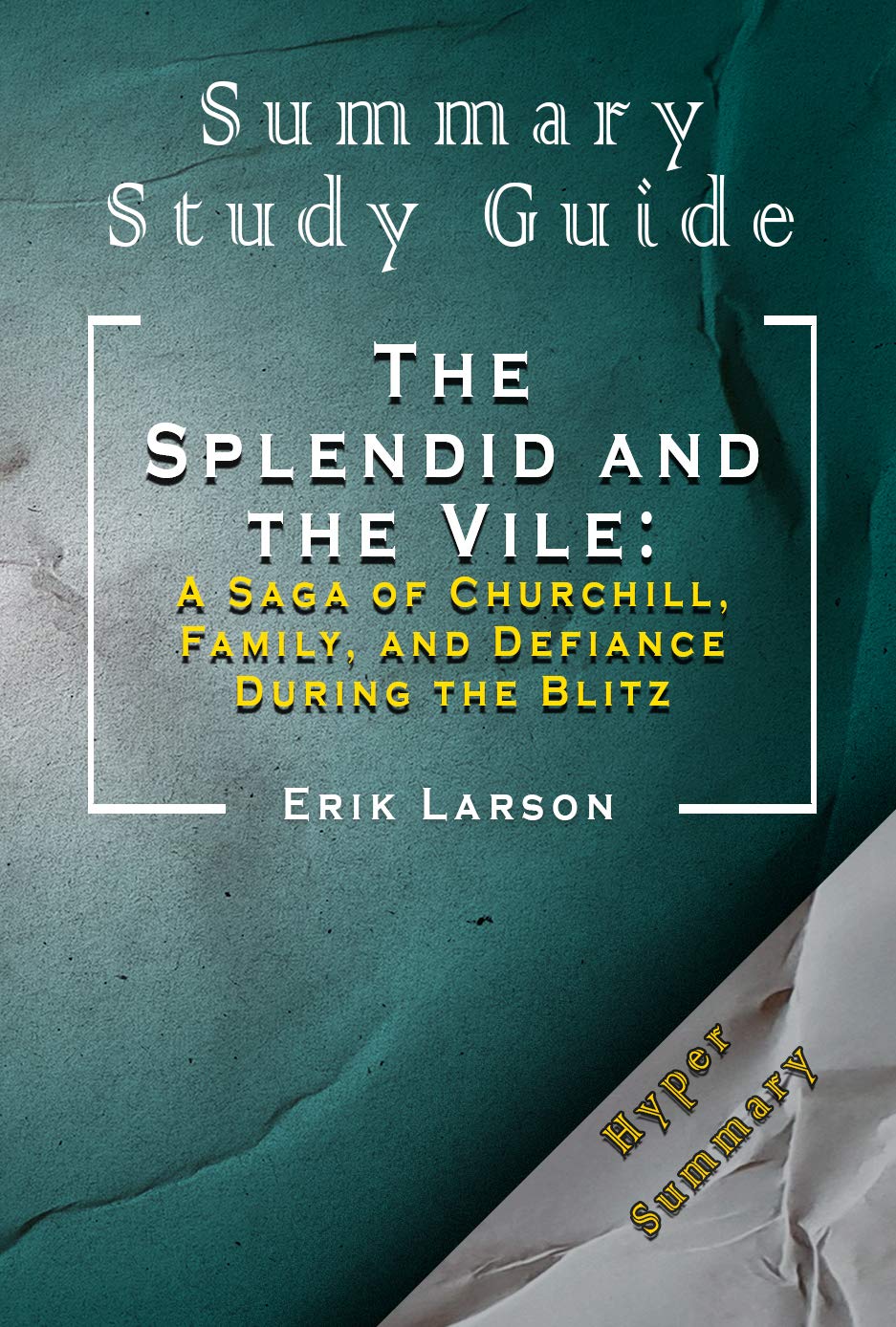Summary Of The Splendid and the Vile: A Saga of Churchill, Family, and ...