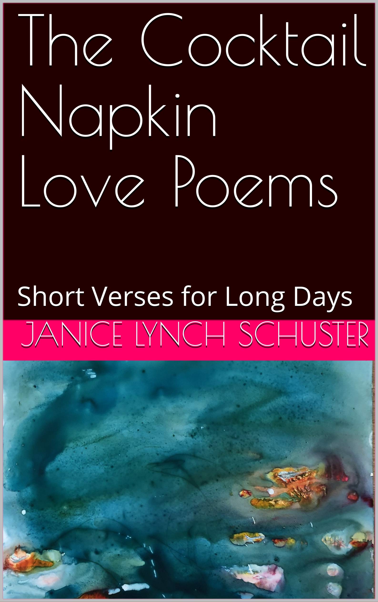 The Cocktail Napkin Love Poems: Short Verses for Long Days by Janice ...