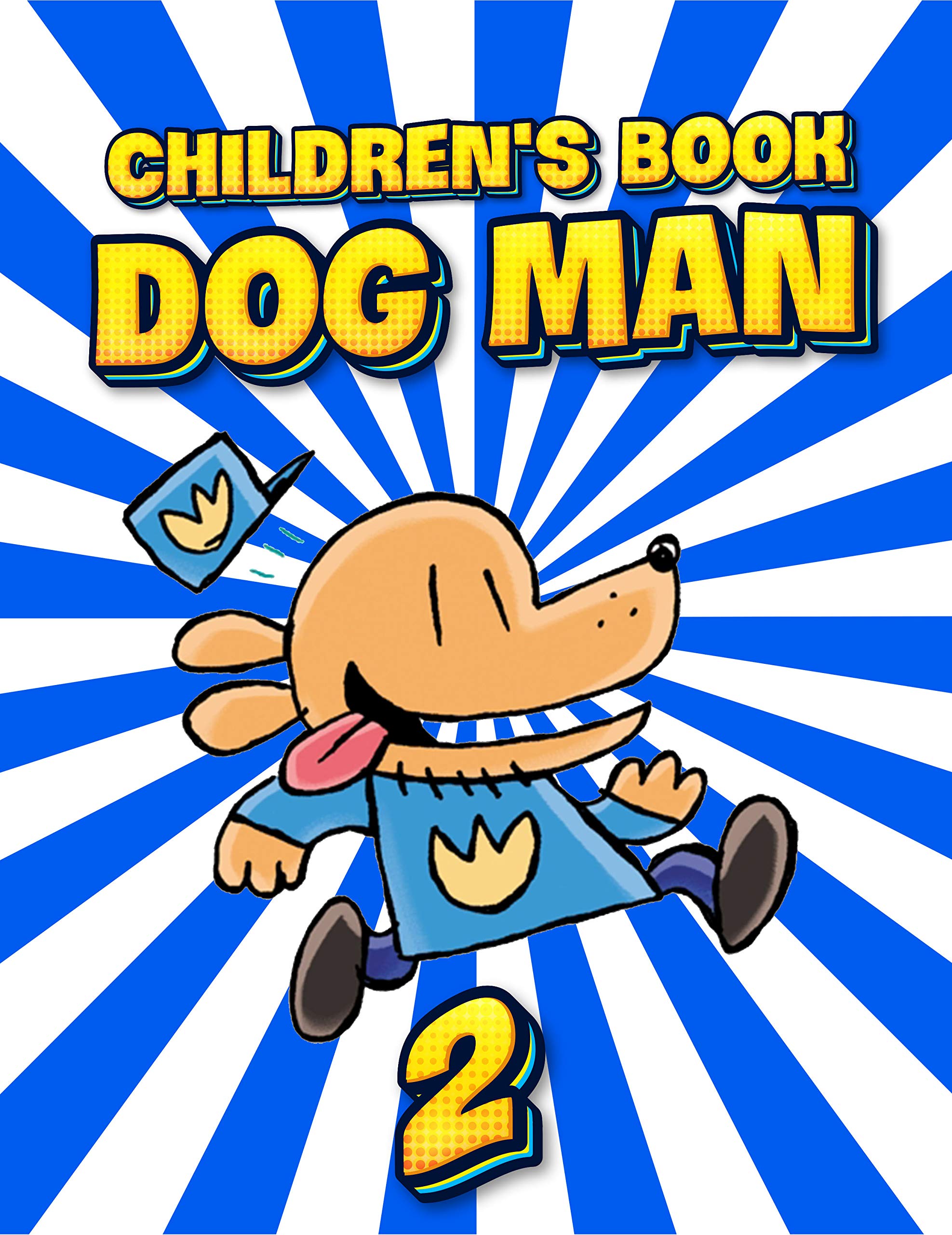 Dogman For Kid Amazing Collection: Dogman For Kid - Book 2 by Verna ...