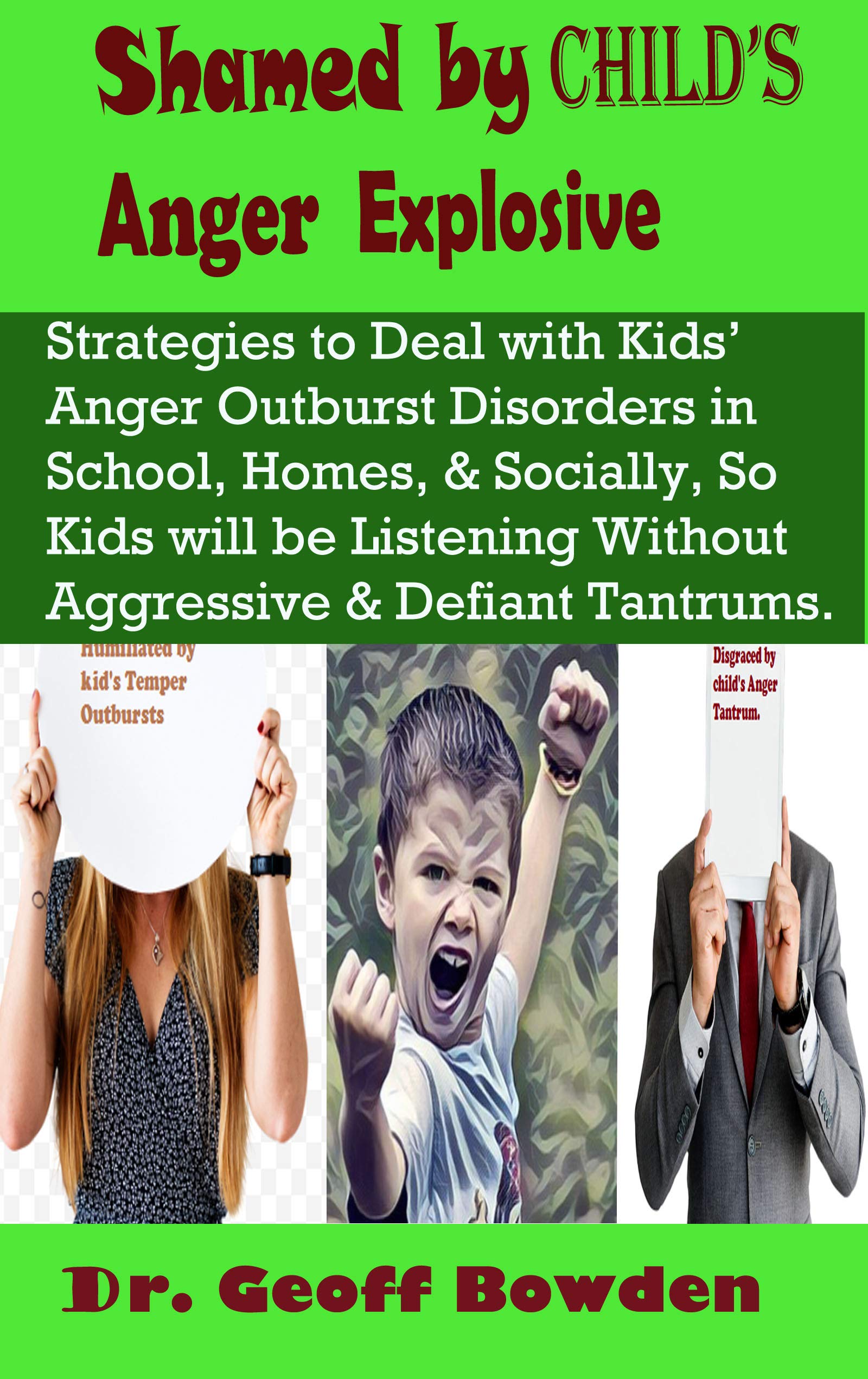 Shamed By Child’s Anger Explosive: Strategies To Deal With Kids’ Anger ...