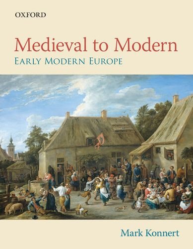 Medieval to Modern: Early Modern Europe by Mark Konnert | Goodreads