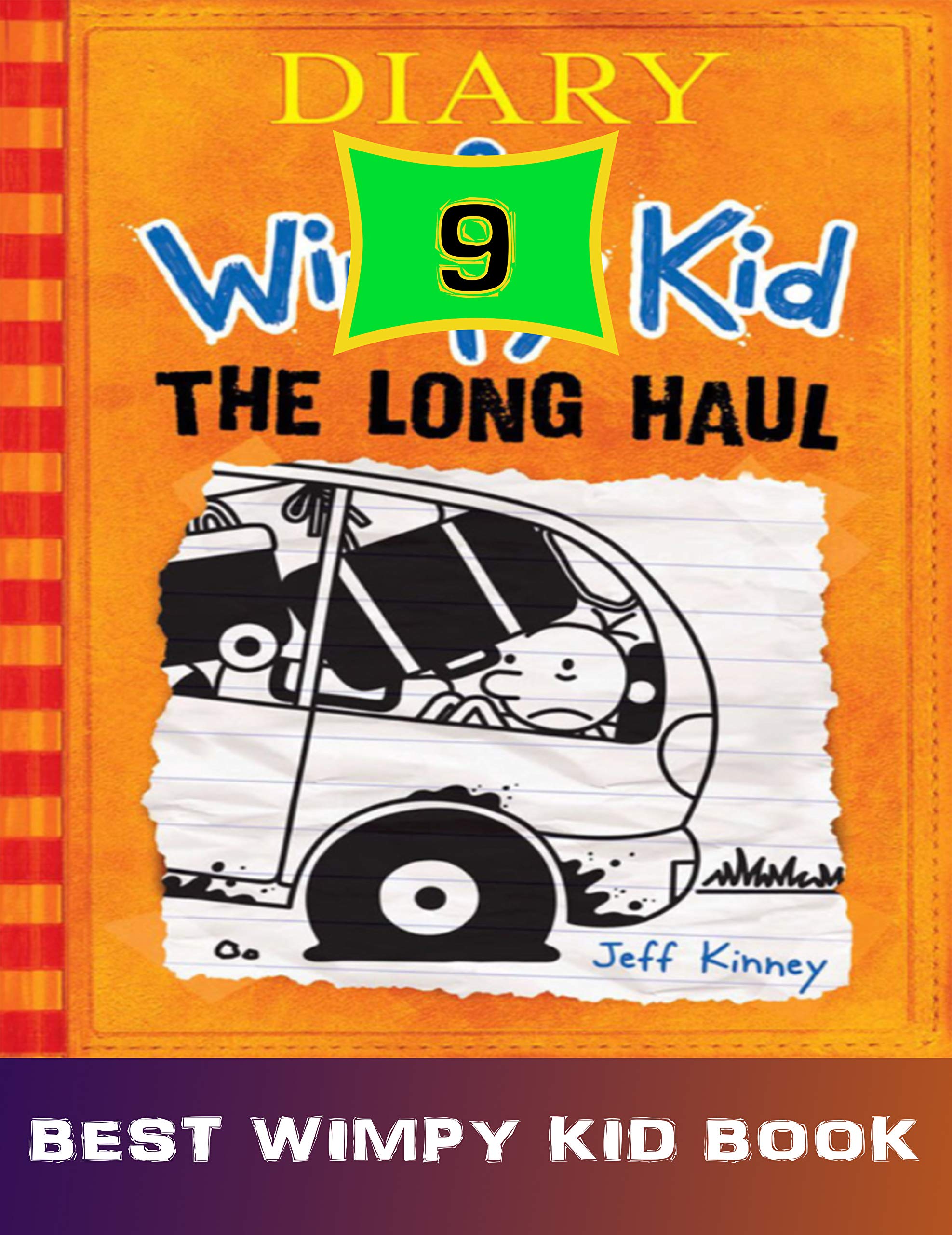 The Wimpy KID Book For Kid: 9 - Diary Long Haul by Miguel Lund | Goodreads