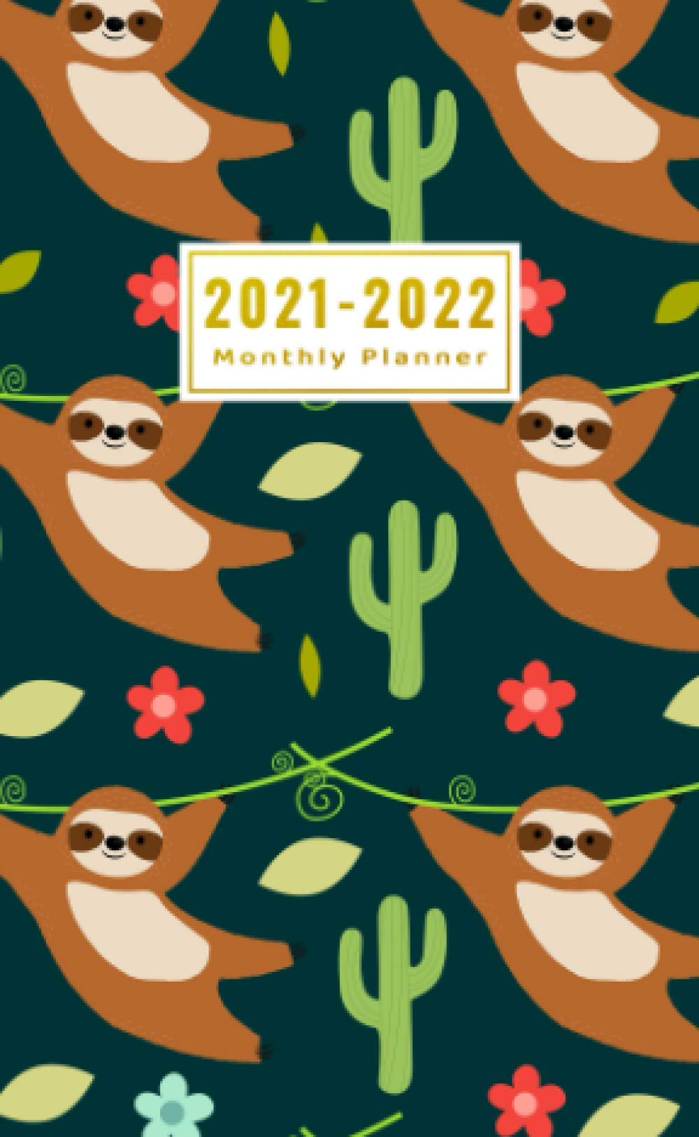 2021-2022 Monthly Planner: Cute & Funny Sloth With Cactus Plant Small ...
