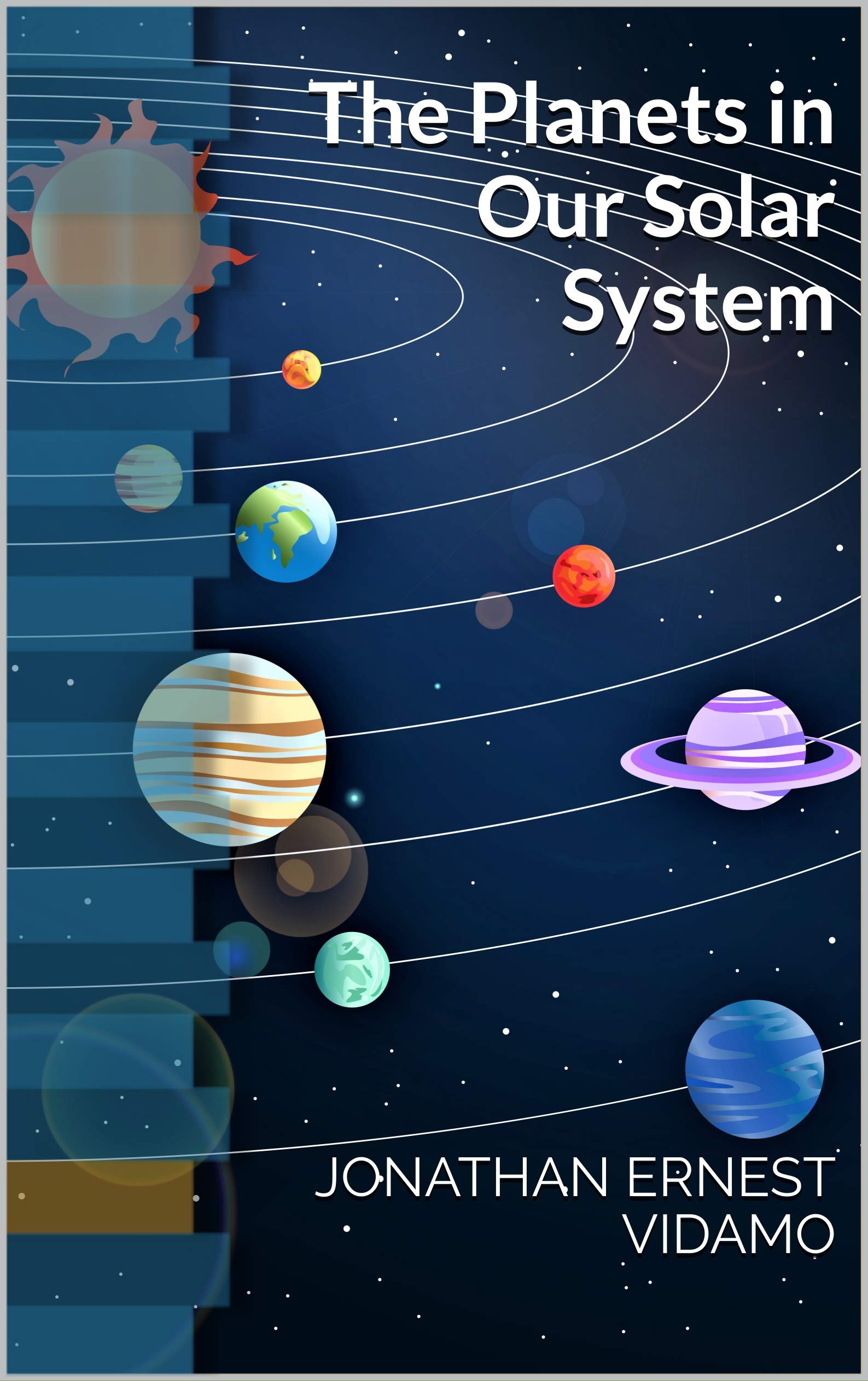 The Planets in Our Solar System by Jonathan Ernest Vidamo | Goodreads