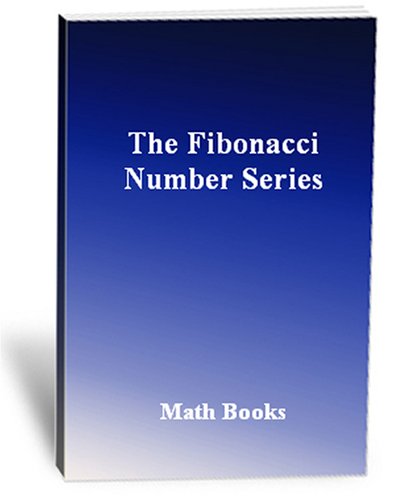 The Fibonacci Number Series by Math Books | Goodreads
