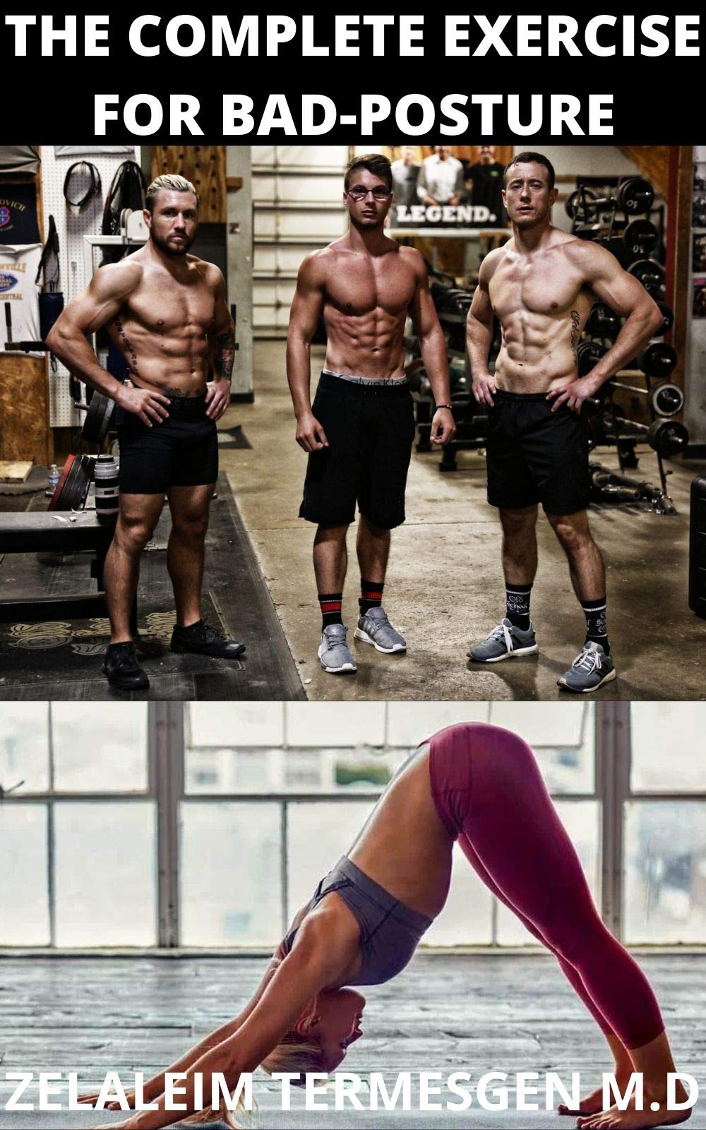 THE COMPLETE EXERCISE FOR BAD-POSTURE by ZELALEIM TERMESGEN M.D | Goodreads