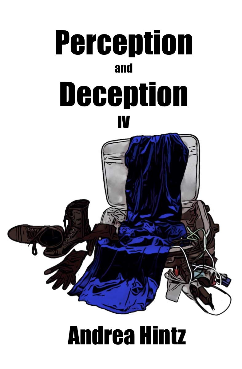 Perception and Deception IV: A Spy Series by Andrea Hintz | Goodreads