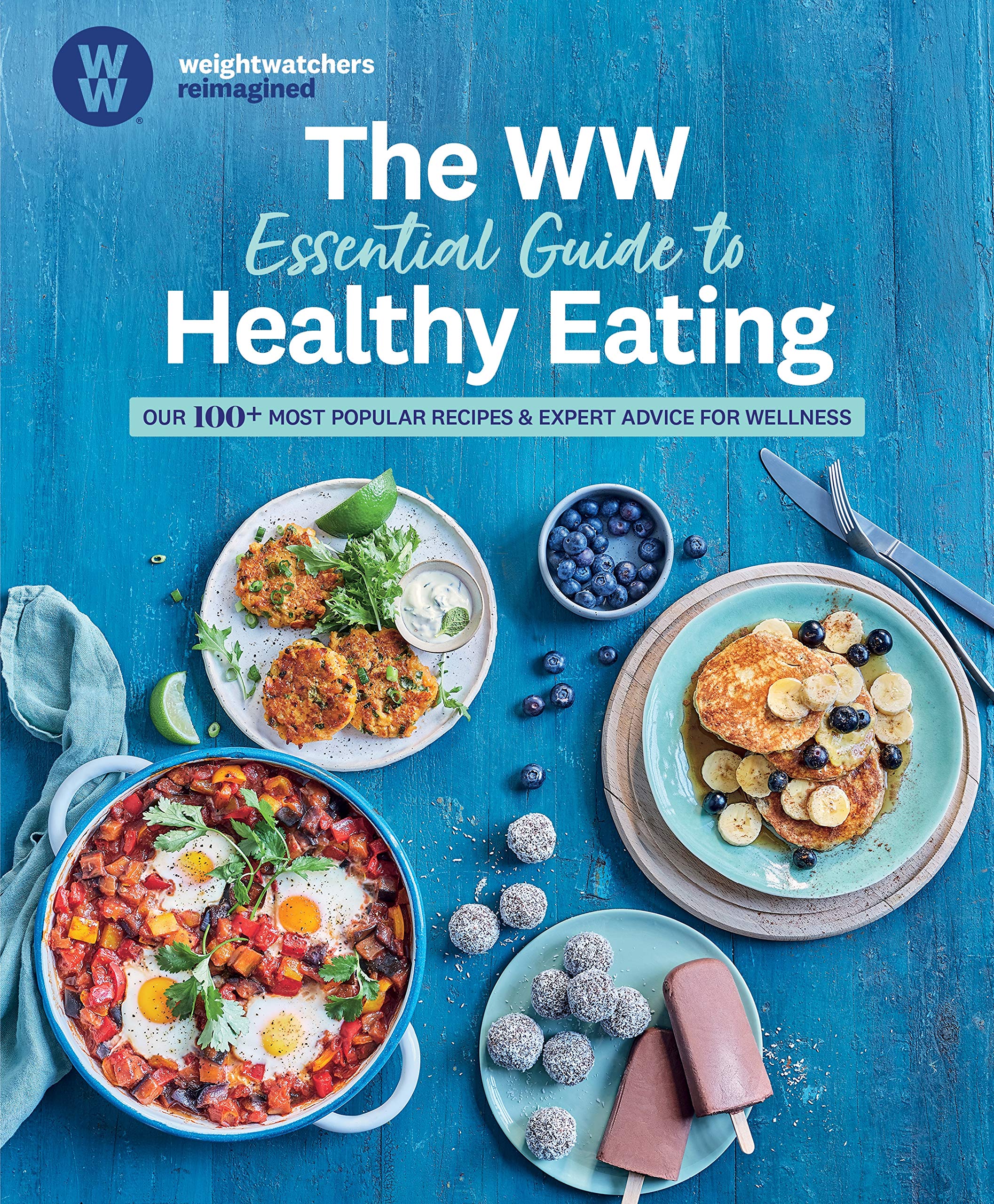 The WW Essential Guide to Healthy Eating: Our 100+ most popular recipes ...