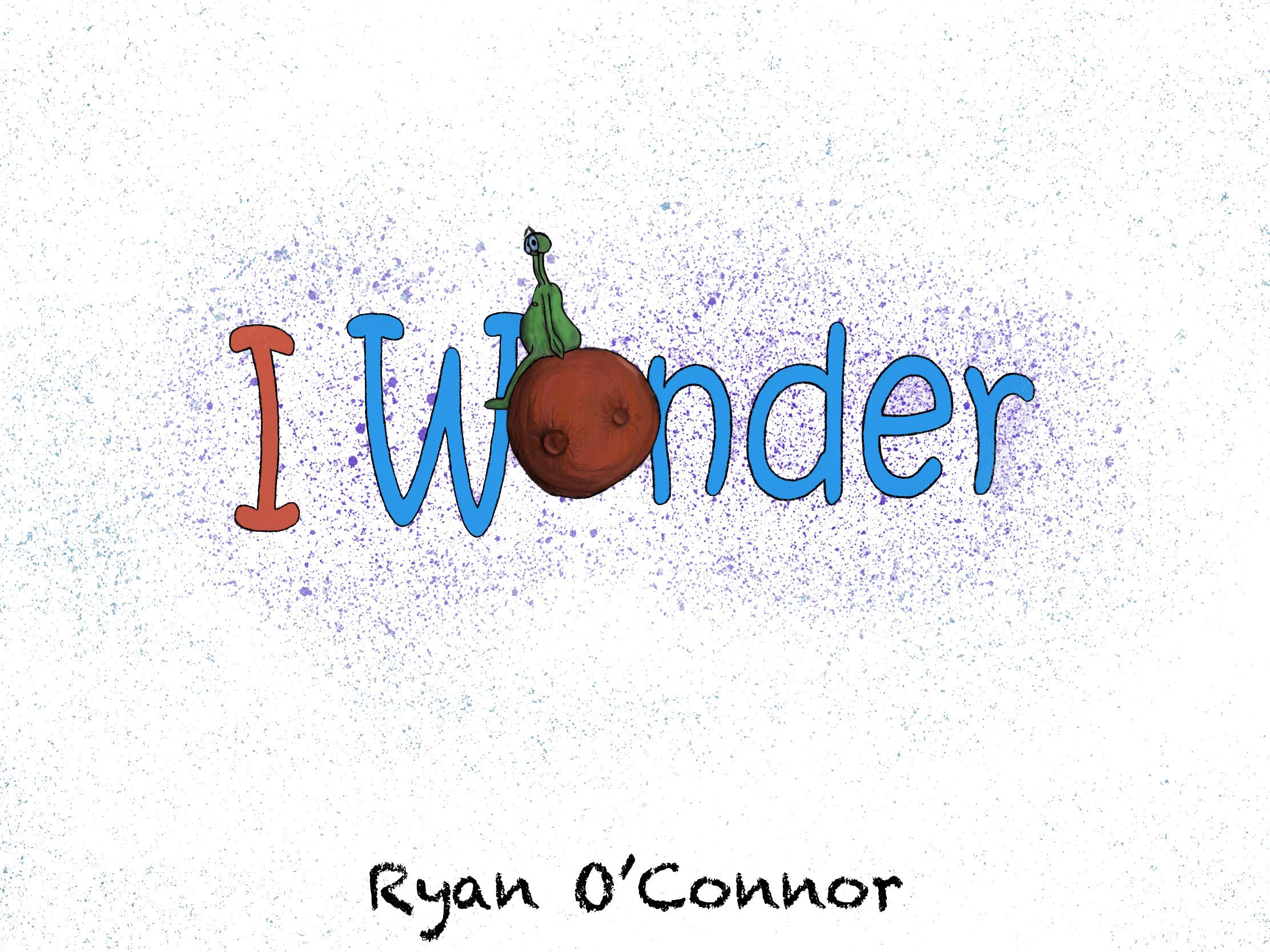 I Wonder by Ryan O'Connor | Goodreads