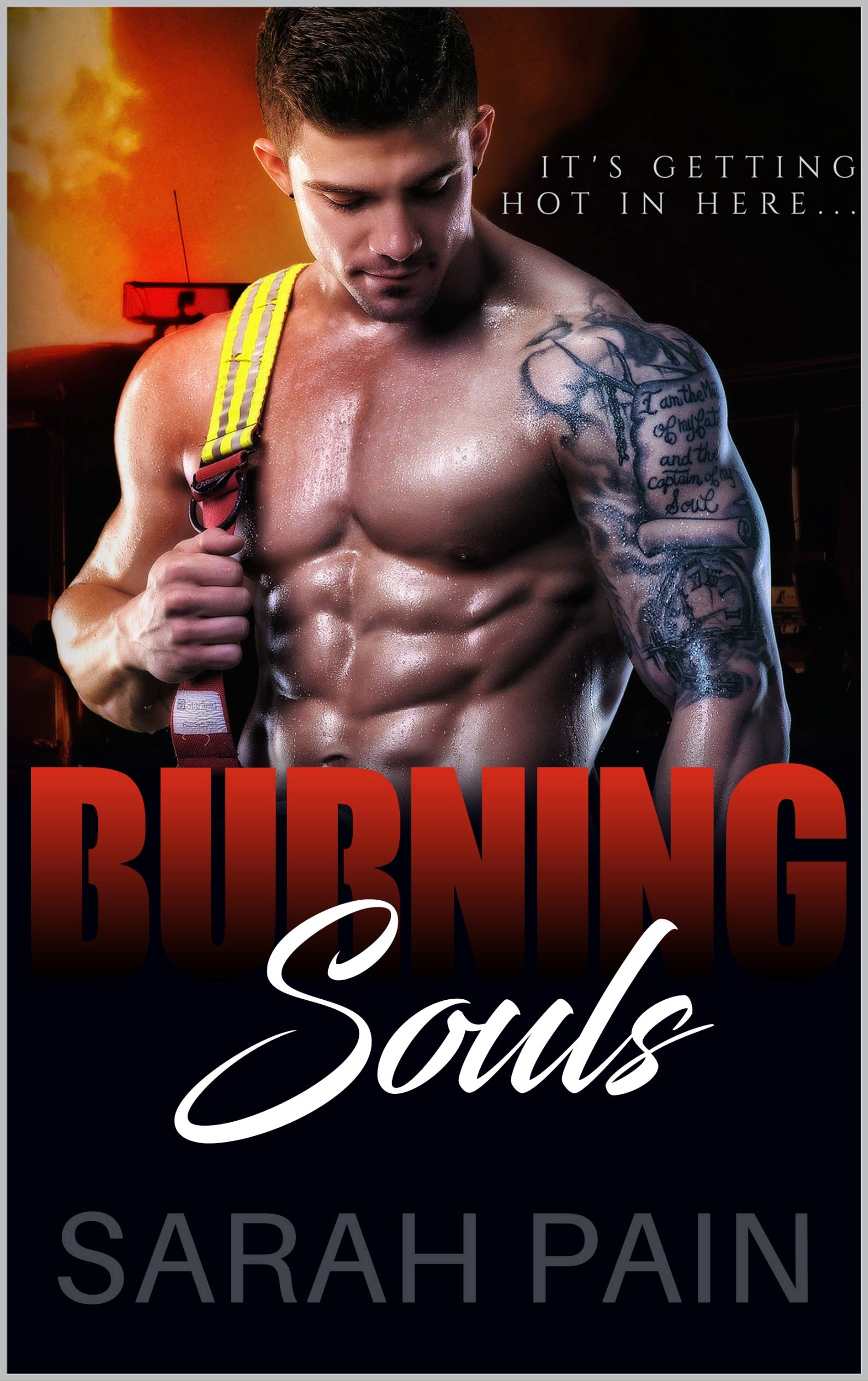 Burning Souls: The Firemen Menage Erotica Stories by Sarah Pain | Goodreads
