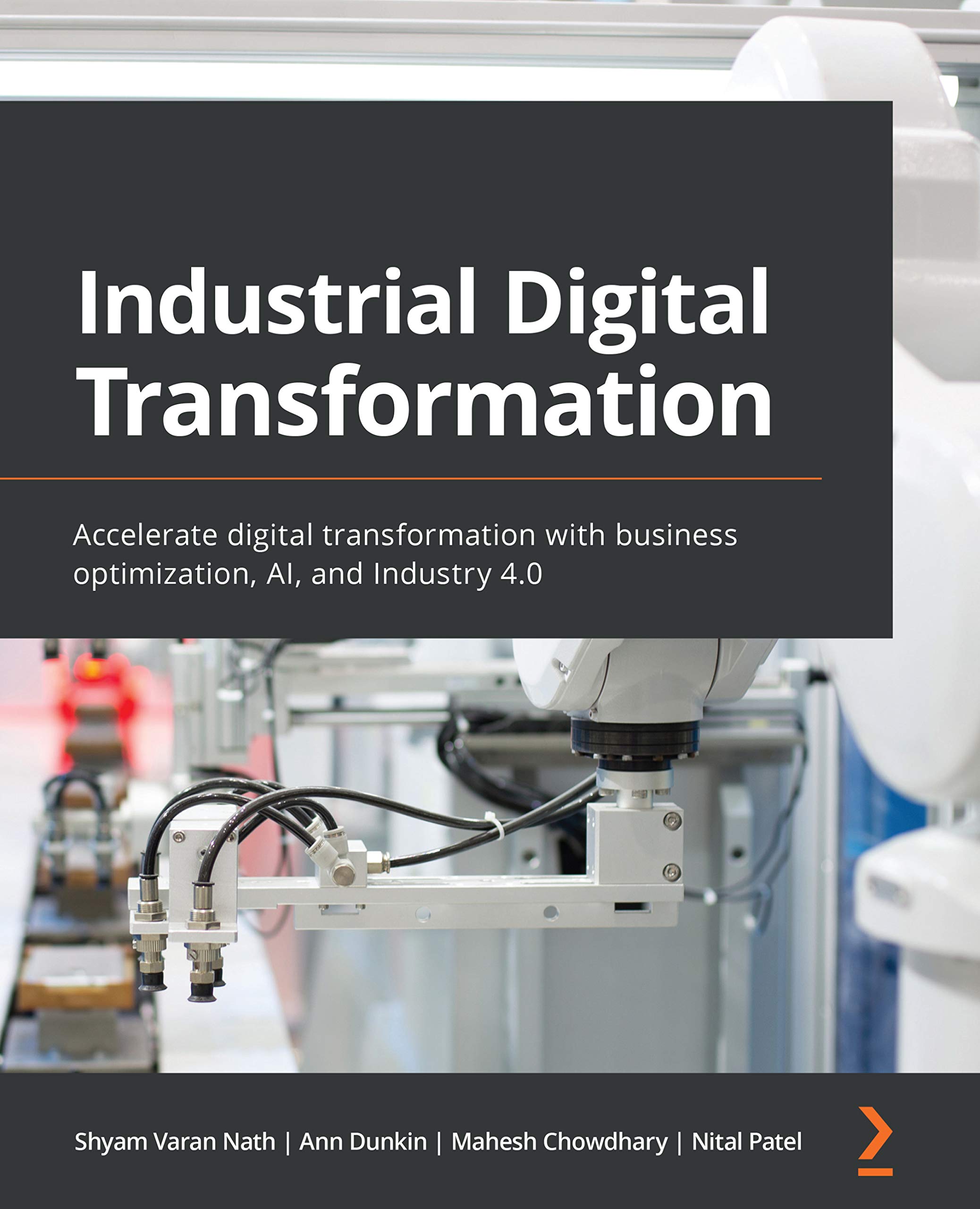 Industrial Digital Transformation: Accelerate digital transformation ...
