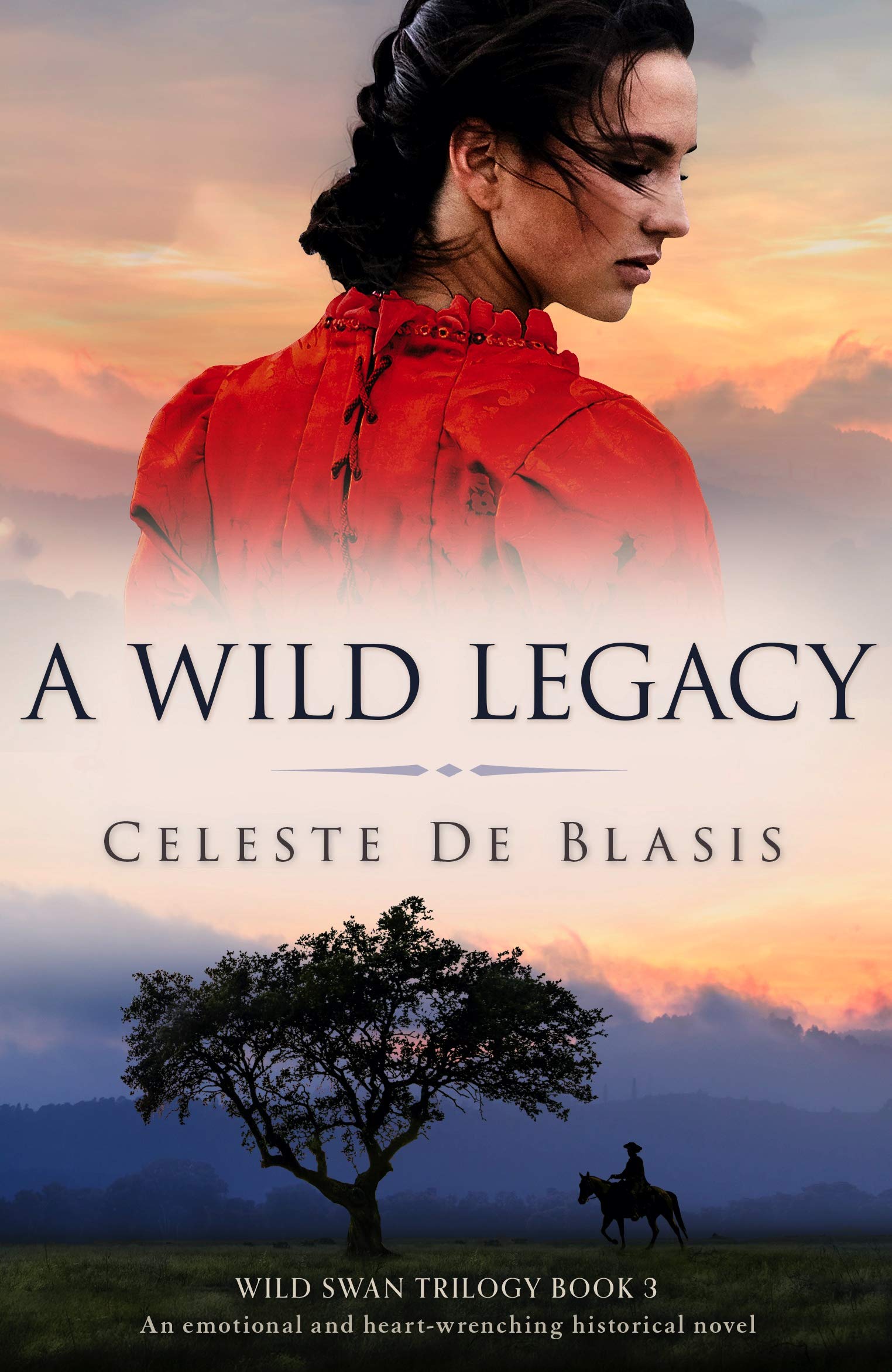 A Wild Legacy (Wild Swan Trilogy #3) by Celeste De Blasis | Goodreads