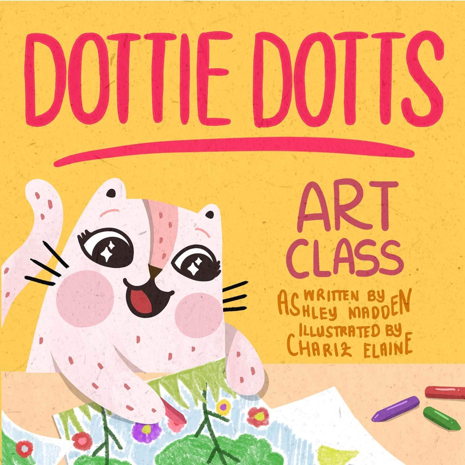 Art Class (Dottie Dotts the Cat Books) by Ashley Madden | Goodreads