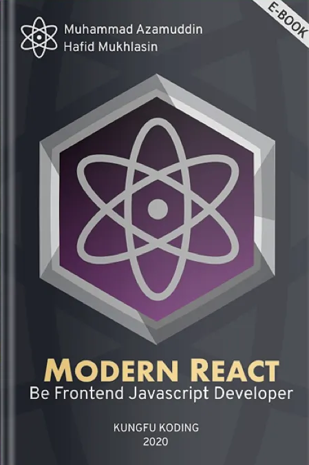 Modern React: Be Frontend Javascript Developer by Hafid Mukhlasin & Muhammad Azamuddin | Goodreads
